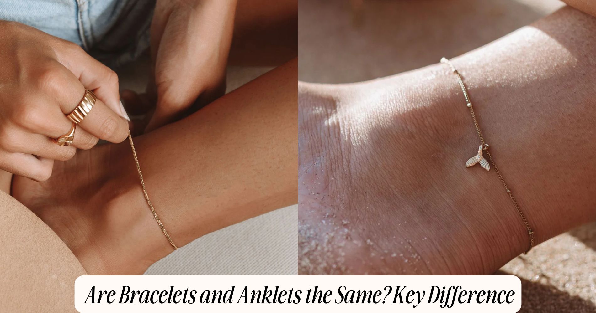 Are Bracelets and Anklets the Same? Key Difference