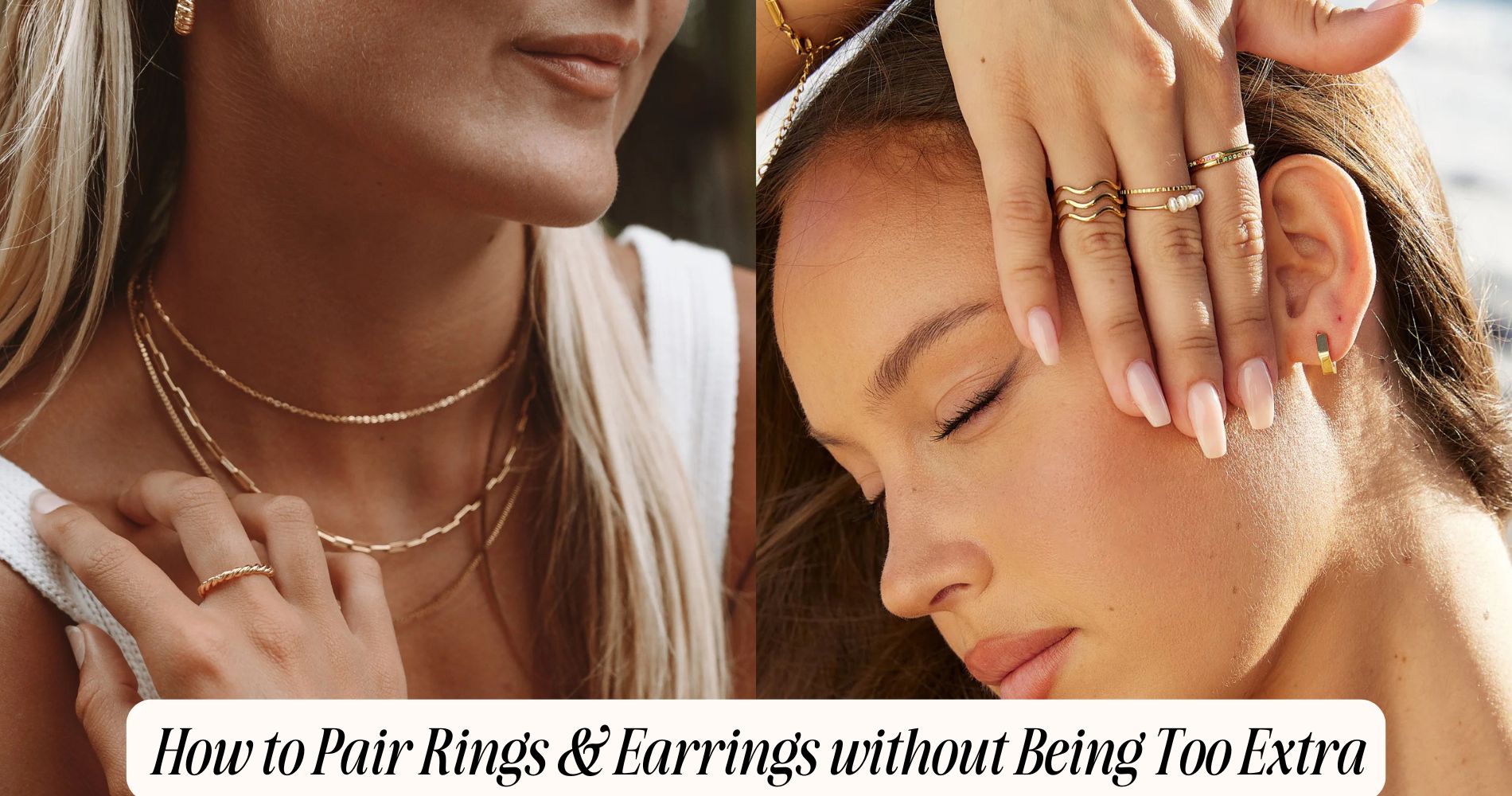 How to Pair Rings & Earrings Without Being Too Extra
