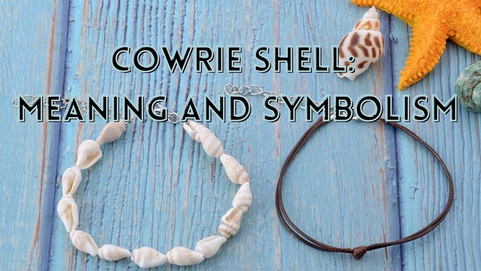 Cowrie Shell Jewelry Meaning and Symbolism