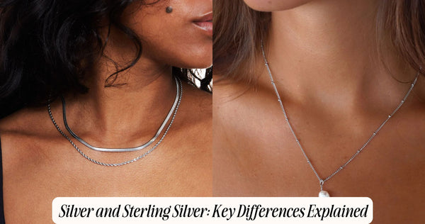 Silver and Sterling Silver: Key Differences Explained