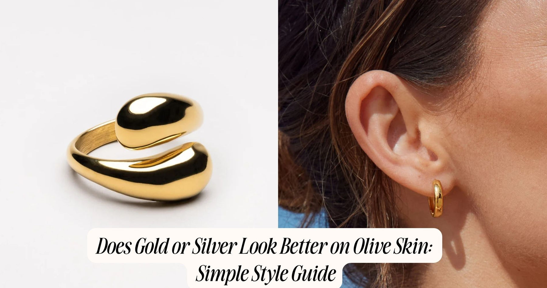 Does Gold or Silver Look Better on Olive Skin: Simple Style Guide