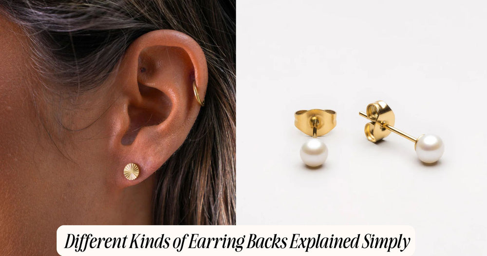 Different Kinds of Earring Backs Explained Simply