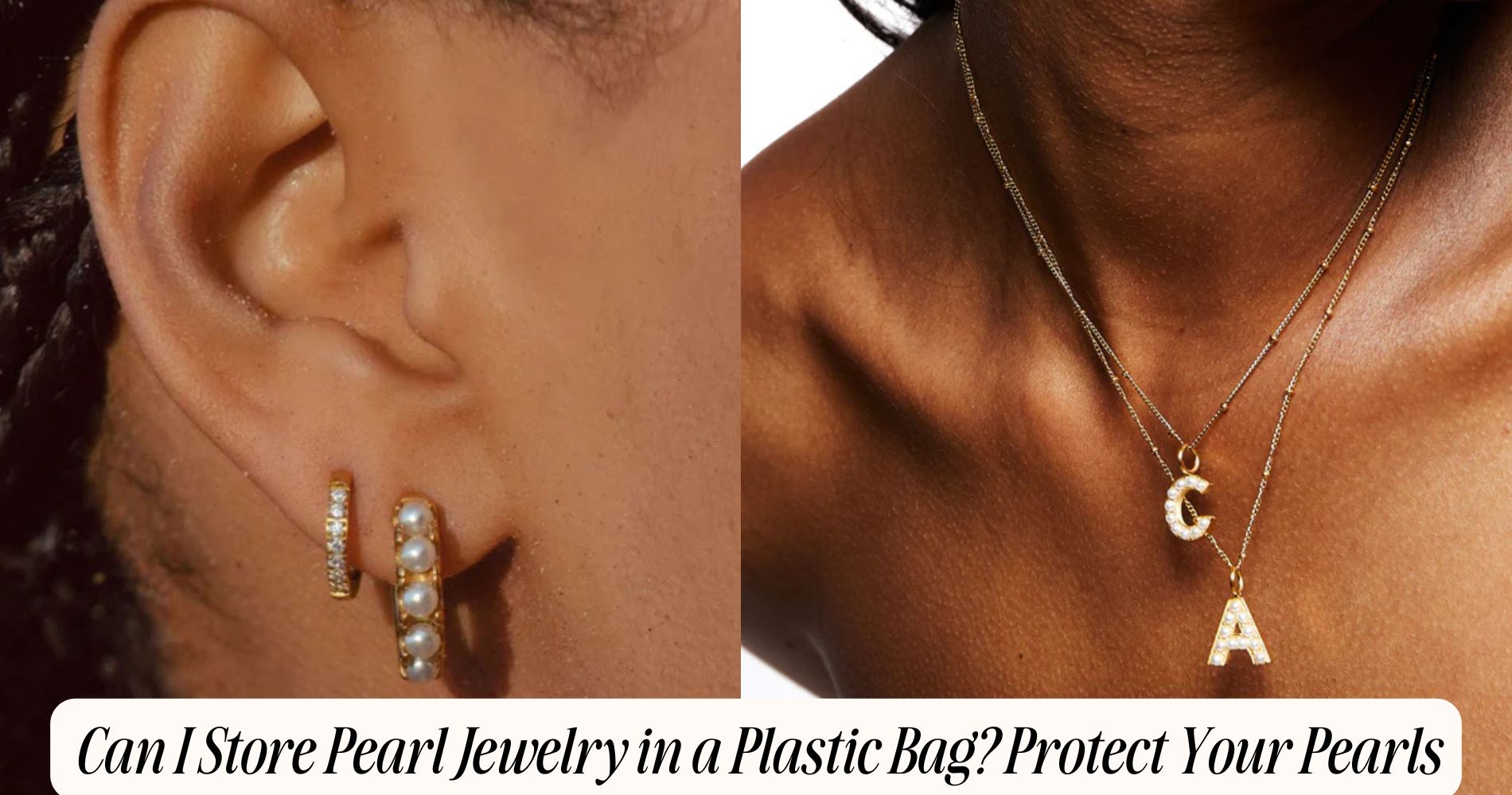 Can I Store Pearl Jewelry in a Plastic Bag? Protect Your Pearls