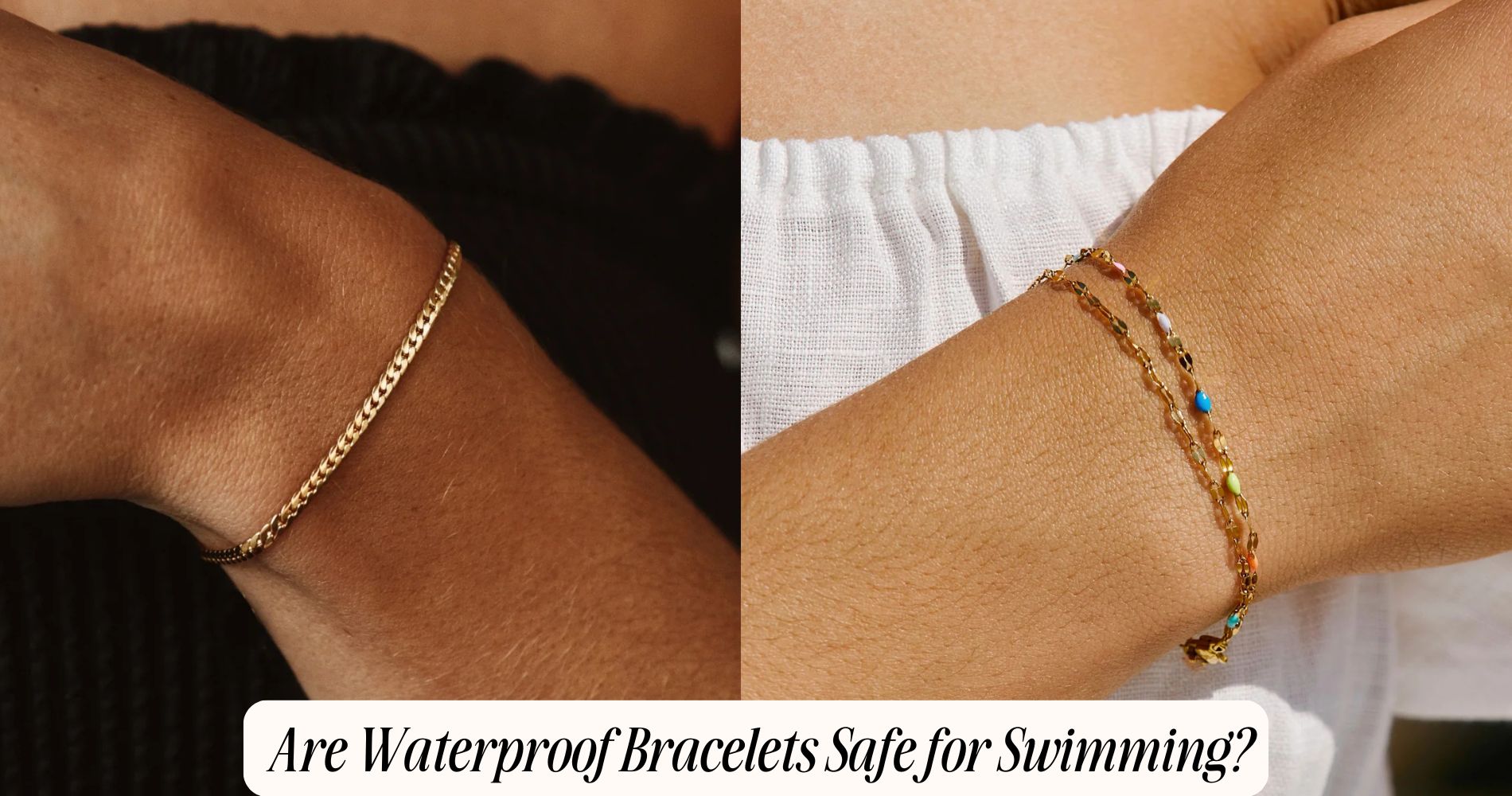 Are Waterproof Bracelets Safe for Swimming?