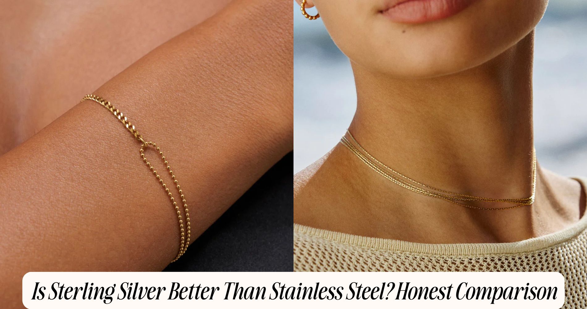Is Sterling Silver Better Than Stainless Steel? Honest Comparison