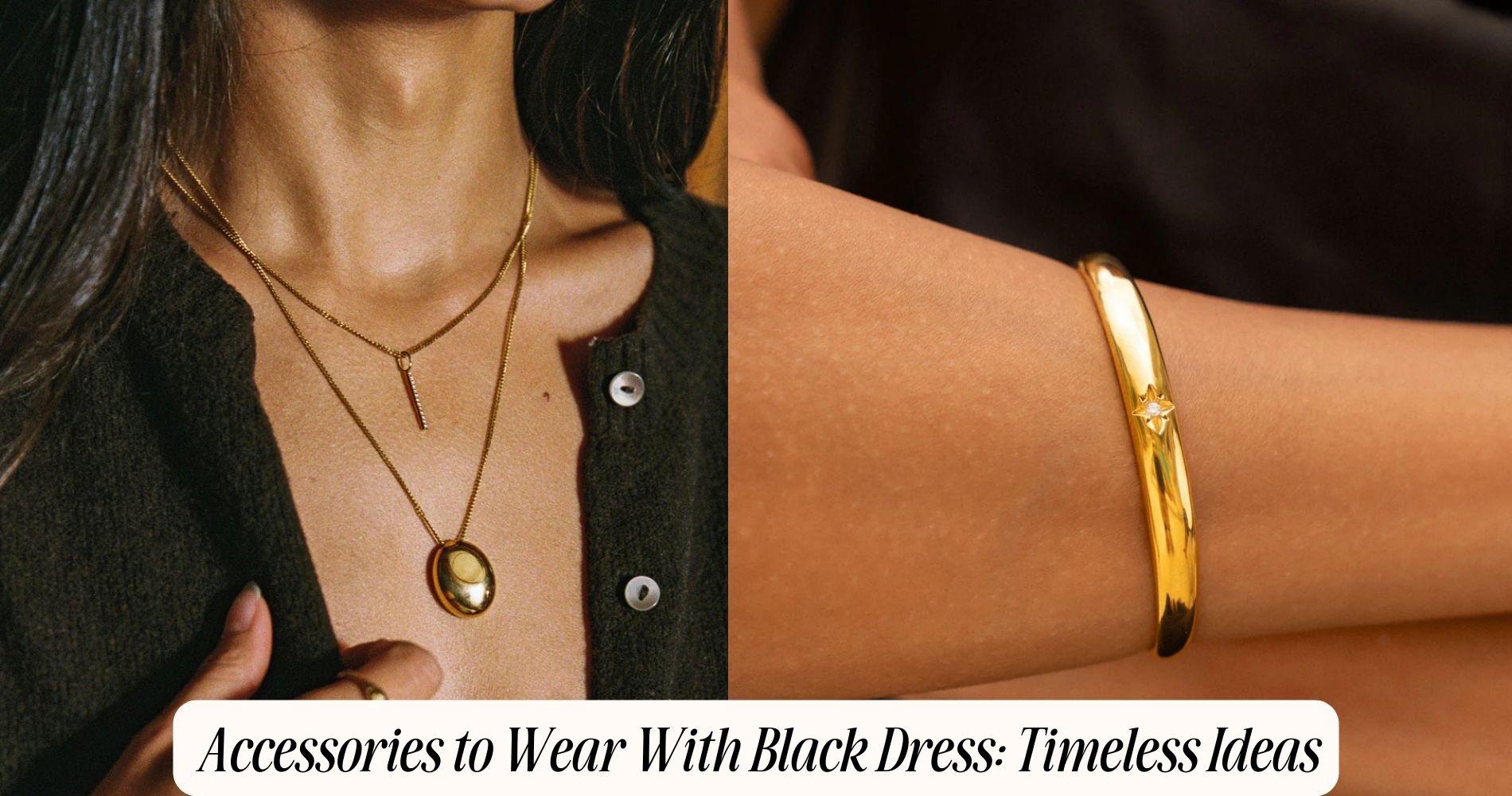 Accessories to Wear With Black Dress: Timeless Ideas