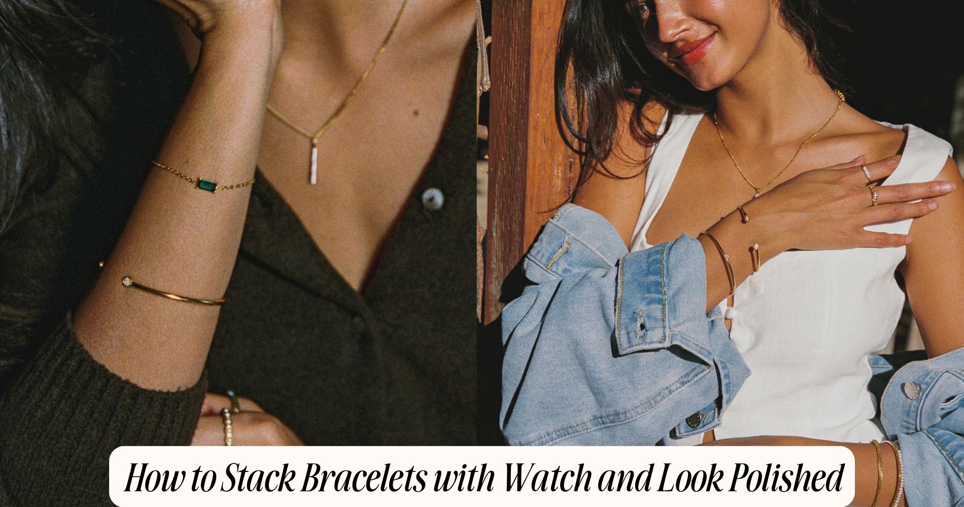 How to Stack Bracelets With Watch and Look Polished
