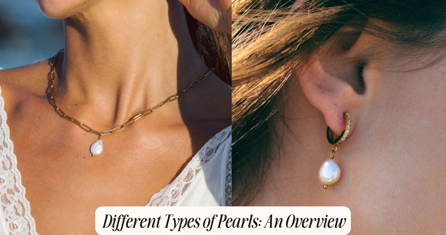 Different Types of Pearls: An Overview