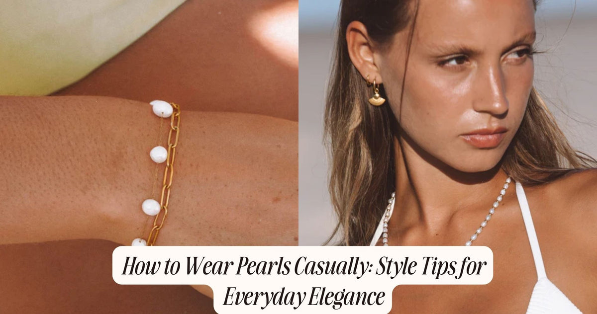 How to Wear Pearls Casually: Style Tips for Everyday Elegance