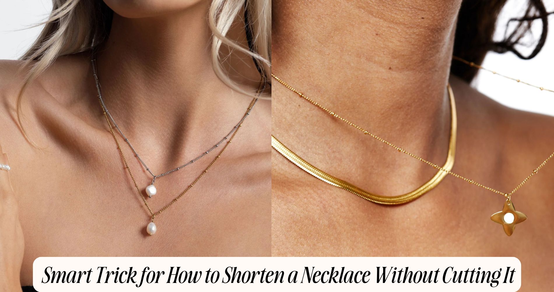 Smart Trick for How to Shorten a Necklace Without Cutting It