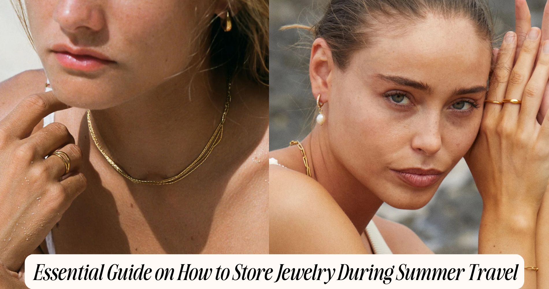 Essential Guide on How to Store Jewelry During Summer Travel