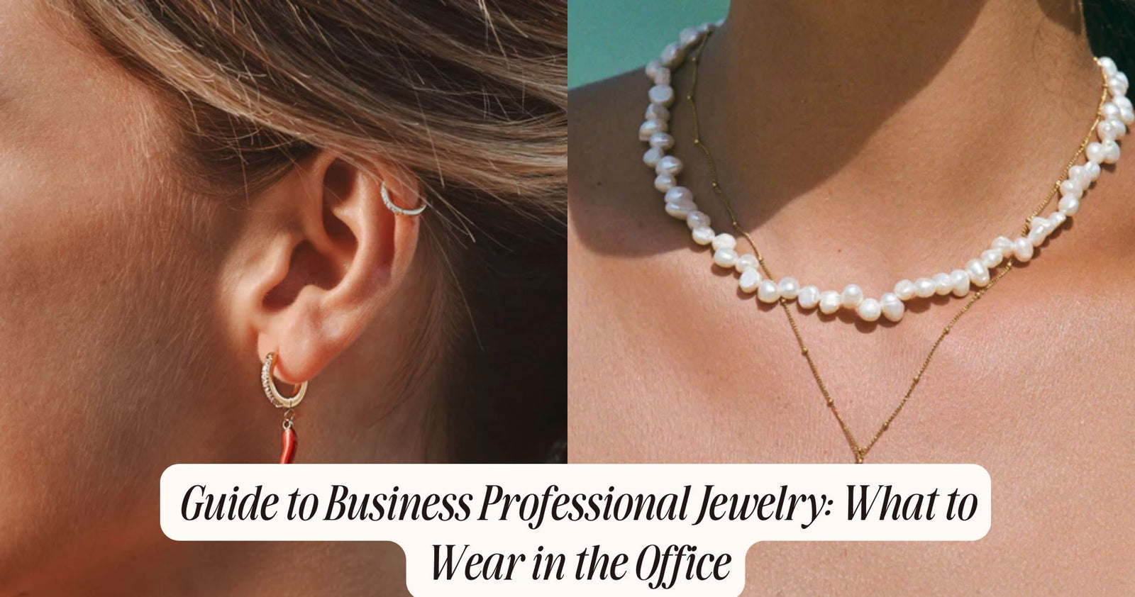 Guide to Business Professional Jewelry: What to Wear in the Office