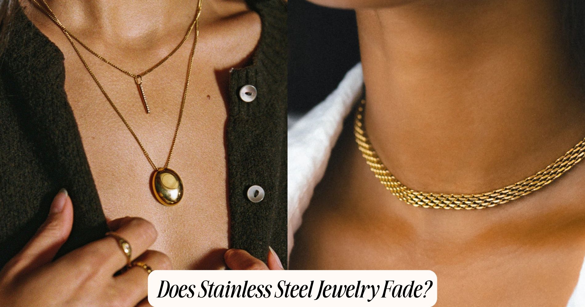 Does Stainless Steel Jewelry Fade?