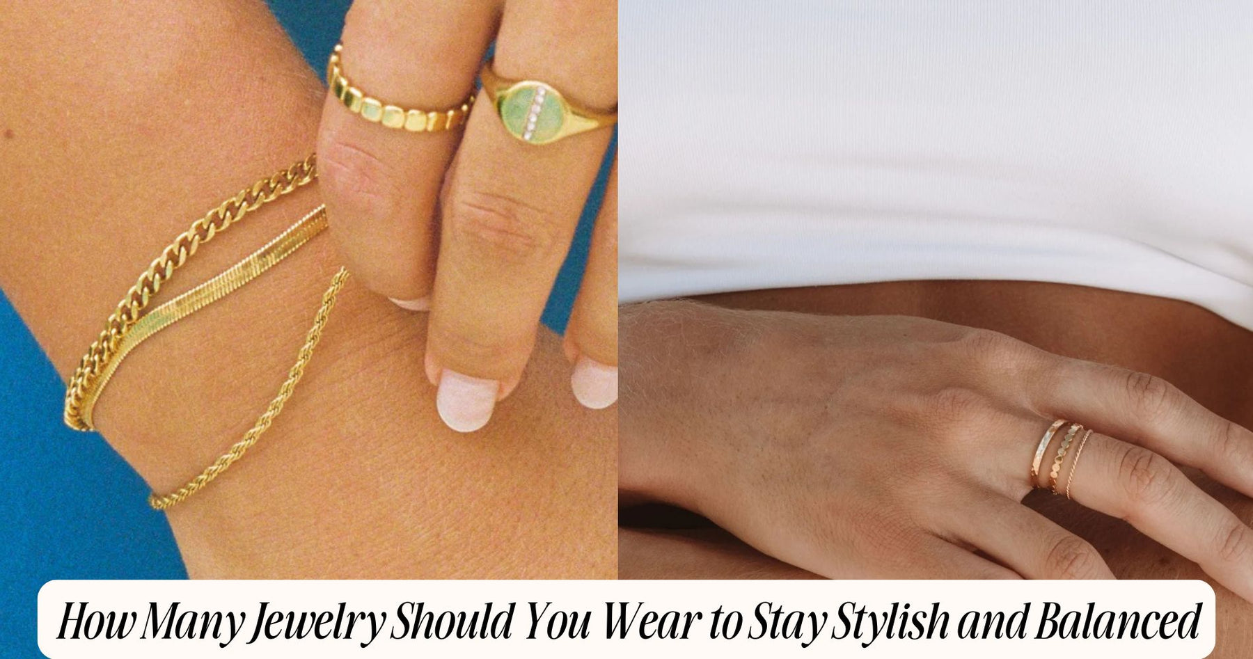 How Many Jewelry Should You Wear to Stay Stylish and Balanced