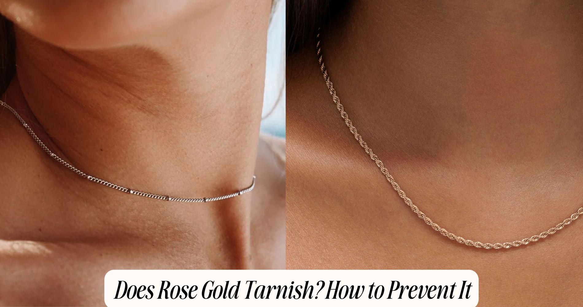 Does Rose Gold Tarnish? How to Prevent It