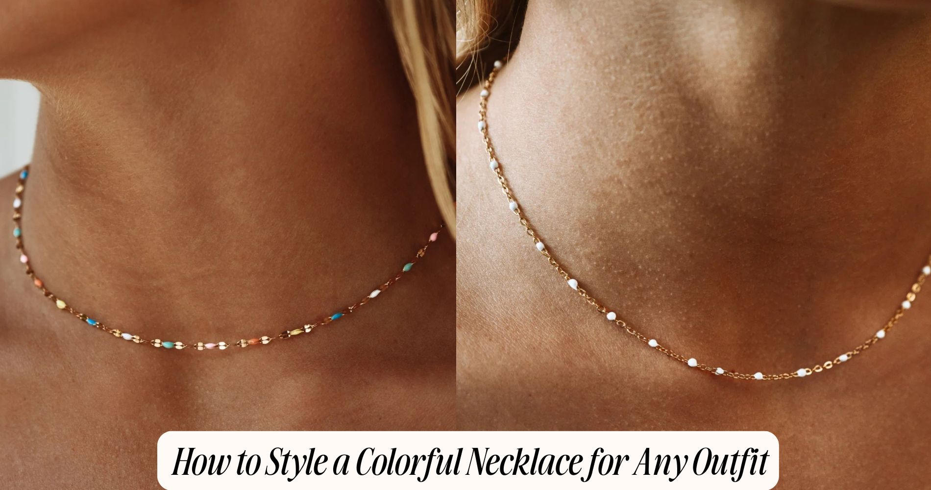 How to Style a Colorful Necklace for Any Outfit