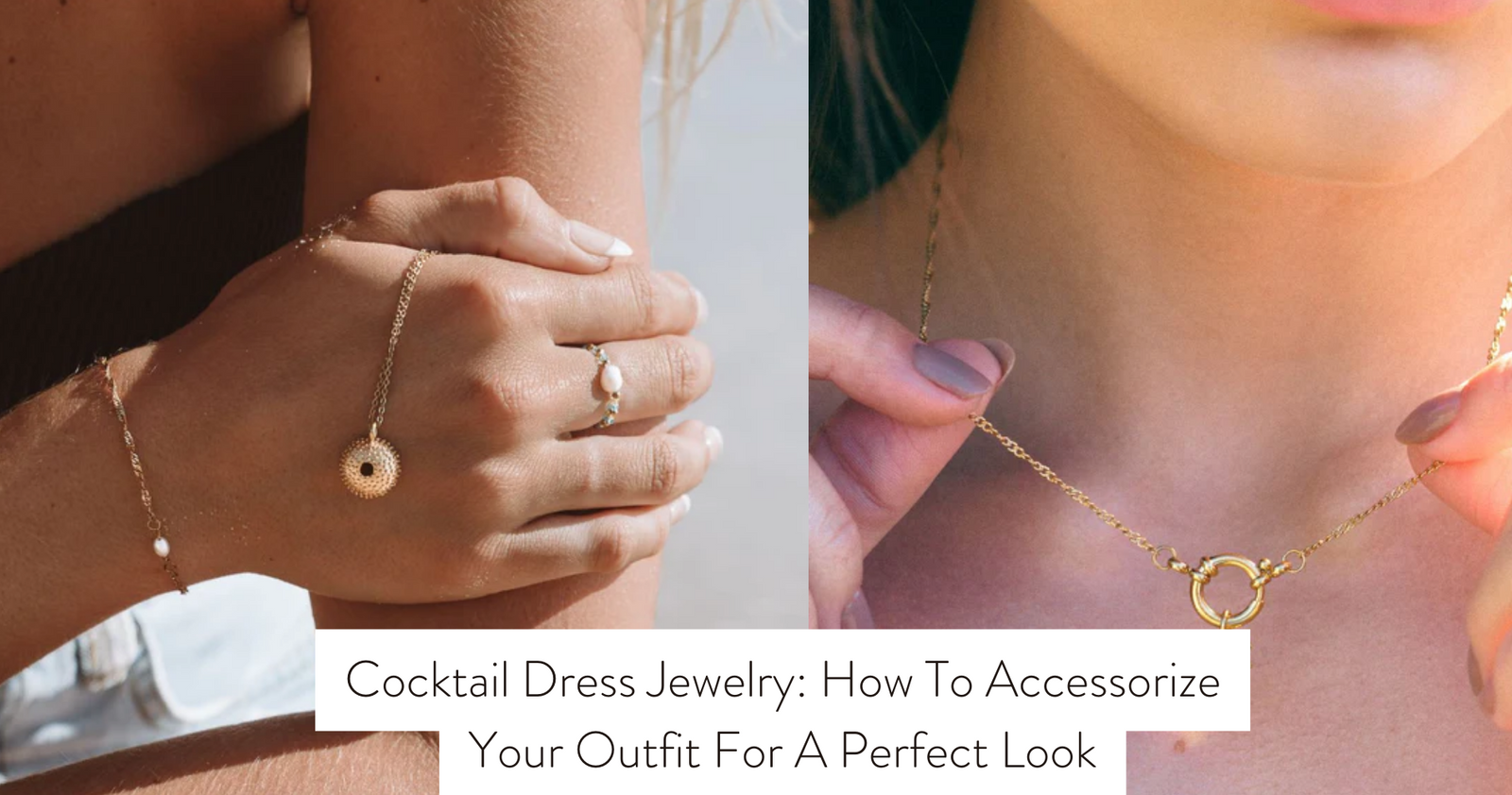 Cocktail Dress Jewelry: How To Accessorize Your Outfit For A Perfect L