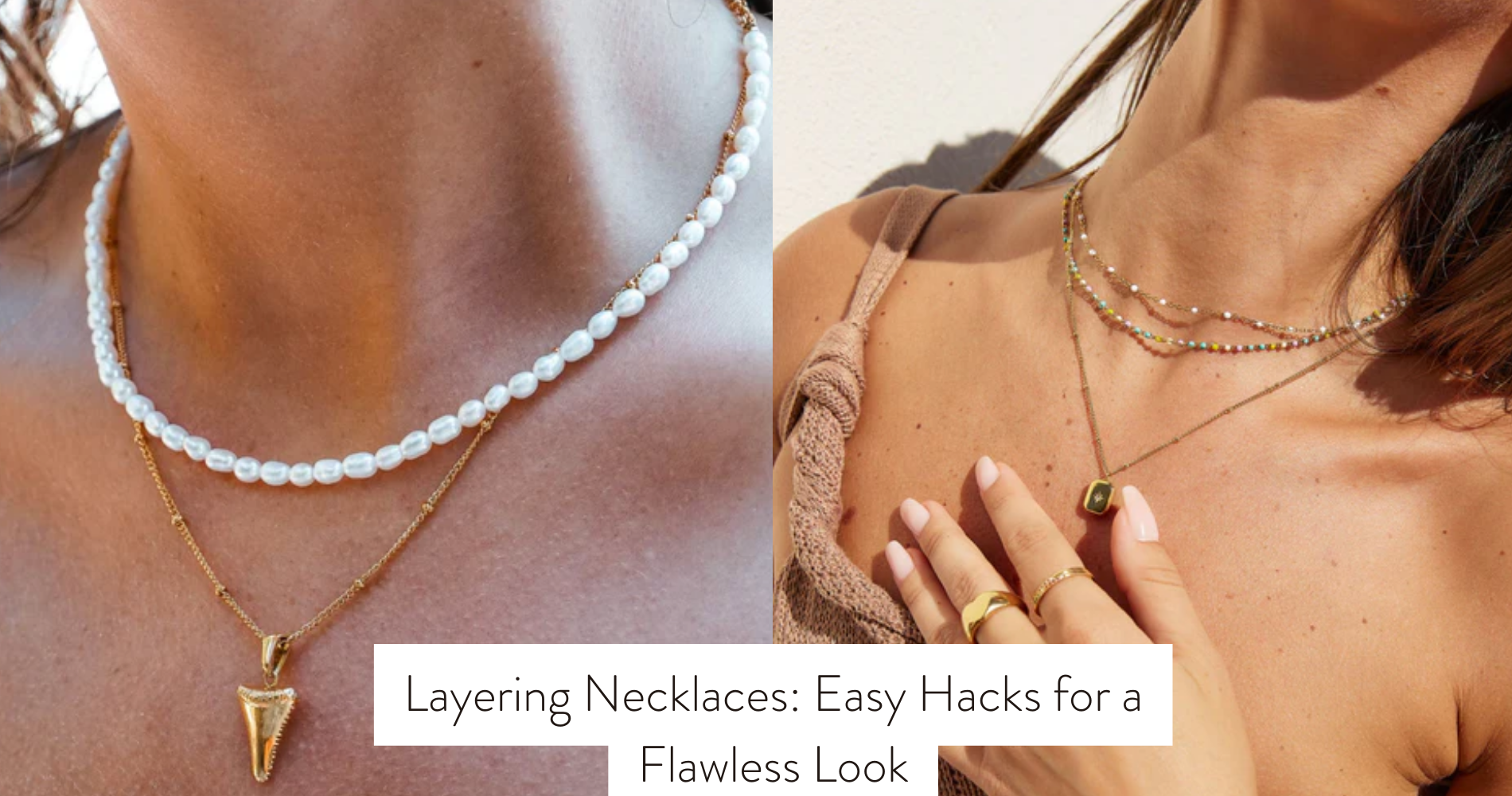 Layering Necklaces: Easy Hacks for a Flawless Look