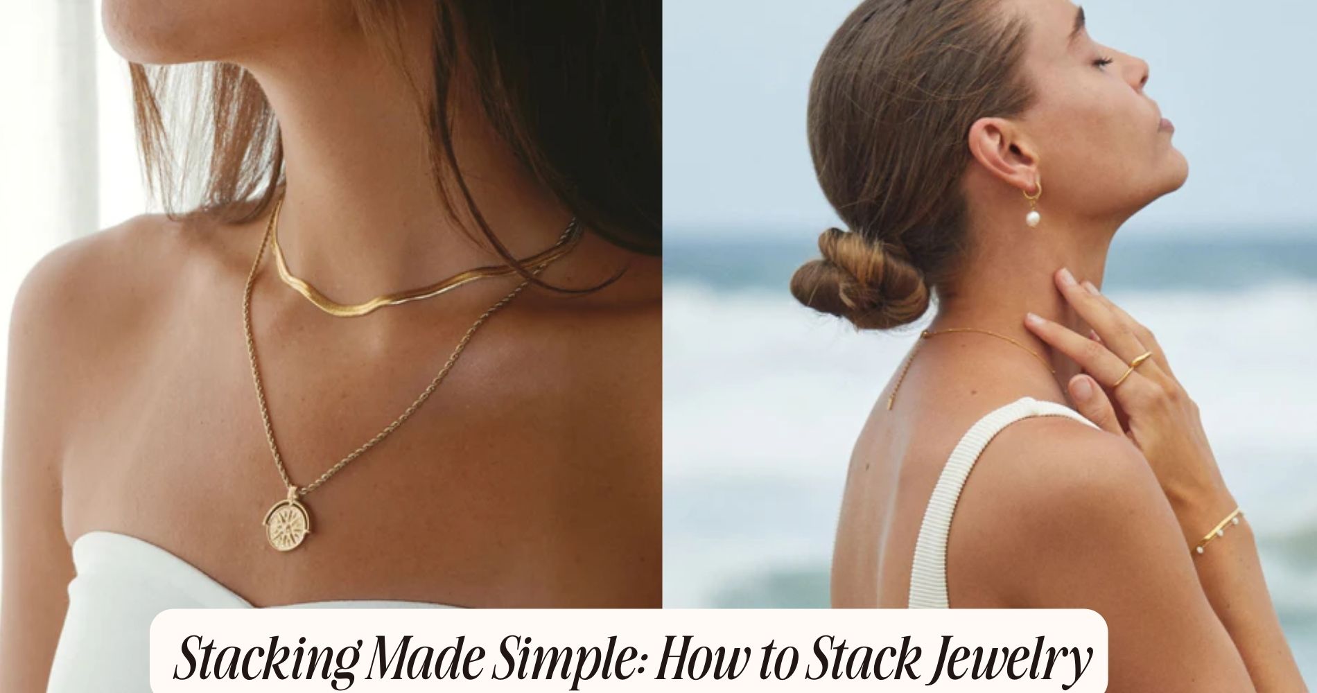 Stacking Made Simple: How to Stack Jewelry
