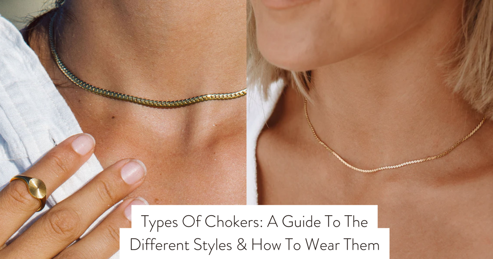 Types Of Chokers: A Guide To The Different Styles & How To Wear Them
