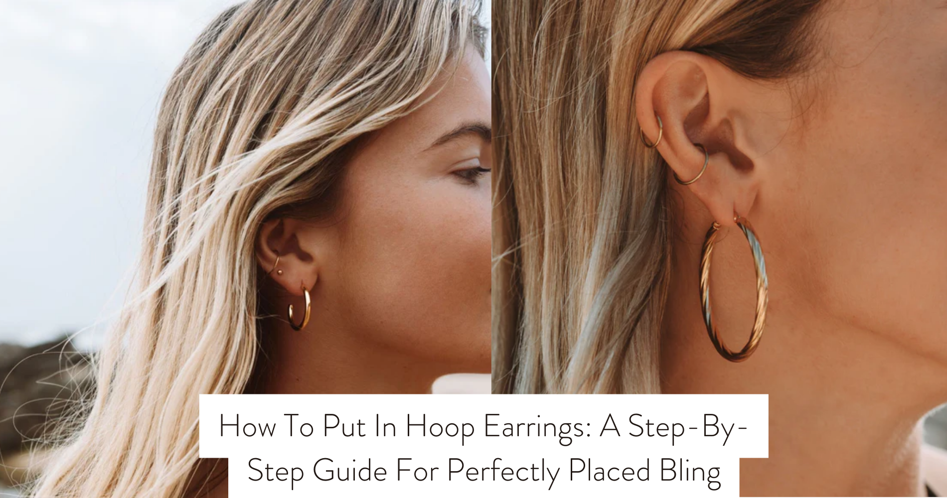 How To Put In Hoop Earrings: A Step-By-Step Guide For Perfectly Placed
