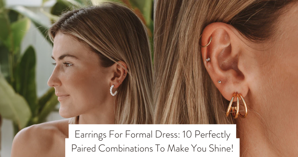 Earrings For Formal Dress: 10 Perfectly Paired Combinations To Make Yo