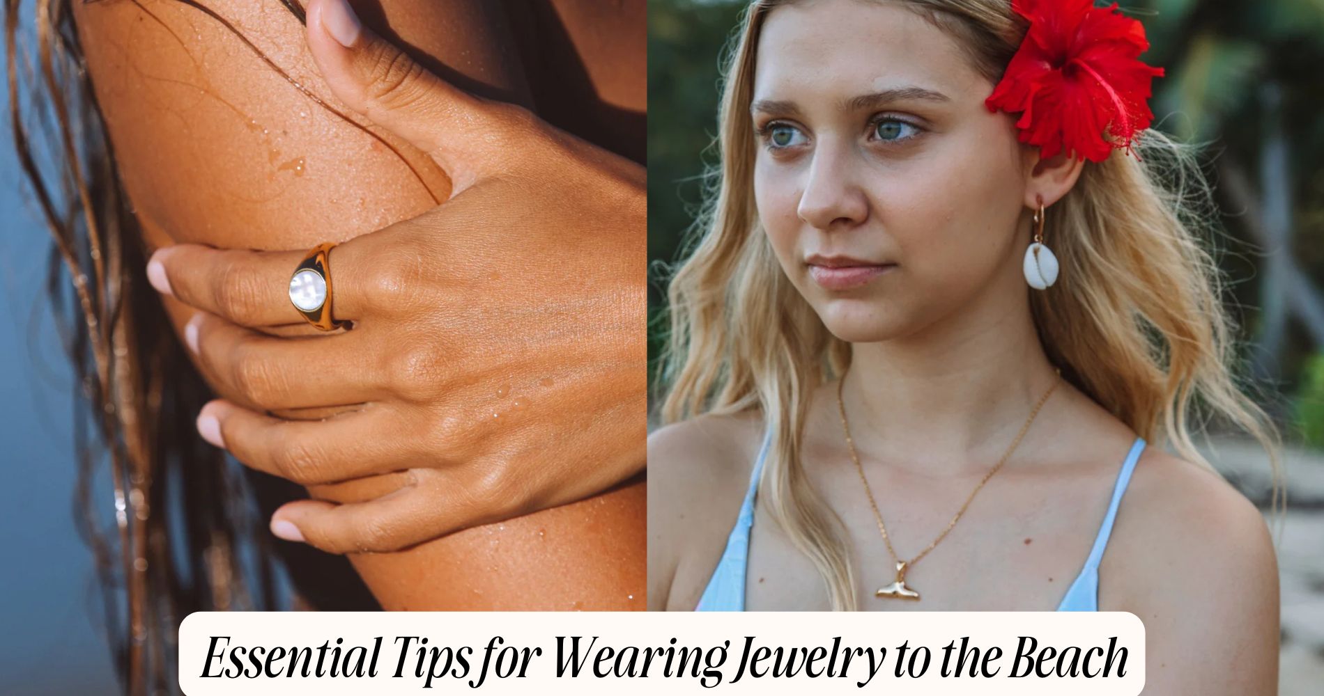 Essential Tips for Wearing Jewelry to the Beach