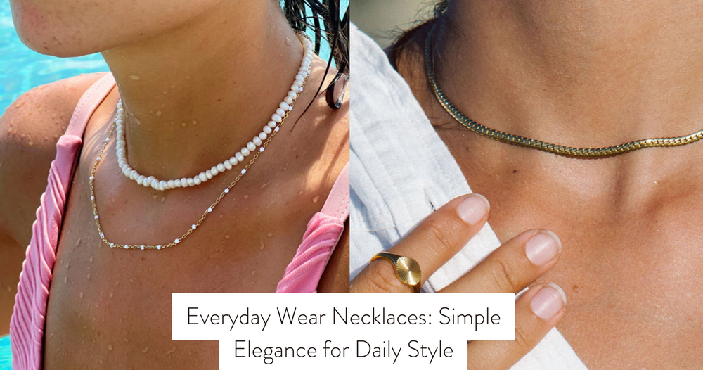 Everyday Wear Necklaces: Simple Elegance for Daily Style