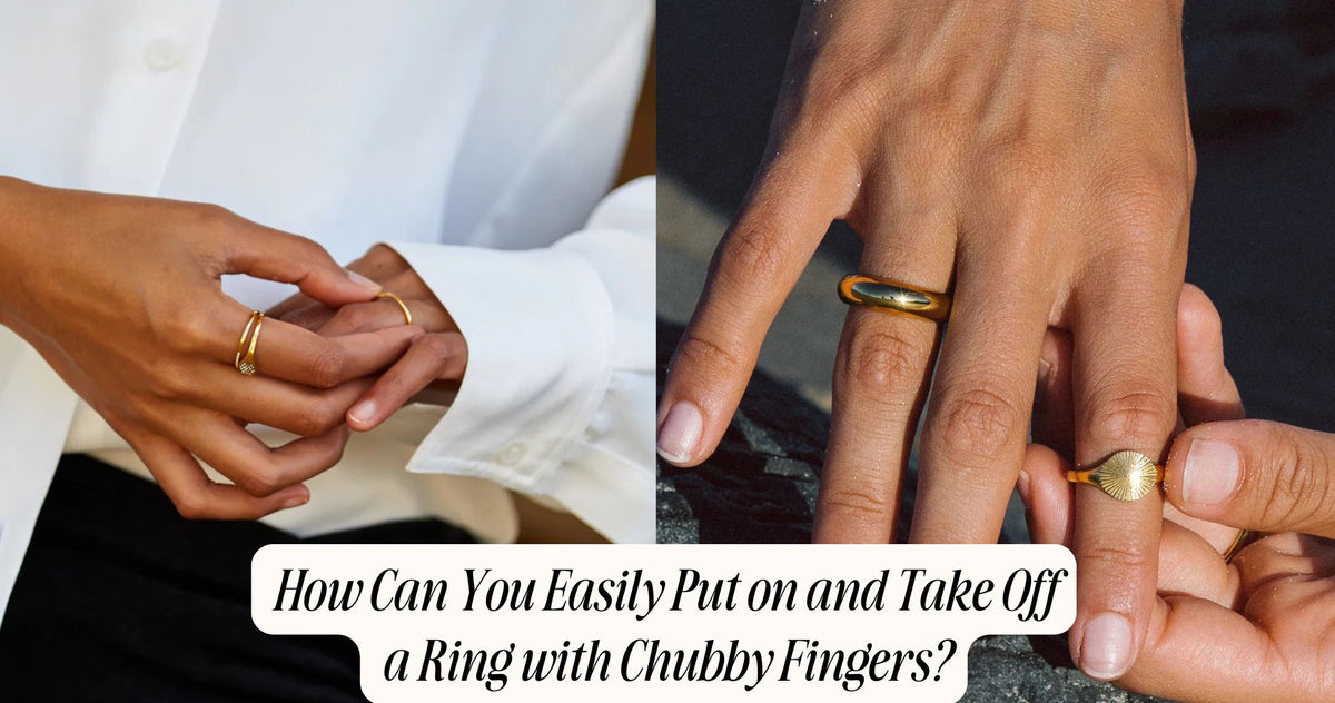 How Can You Easily Put on and Take off a Ring With Chubby Fingers?