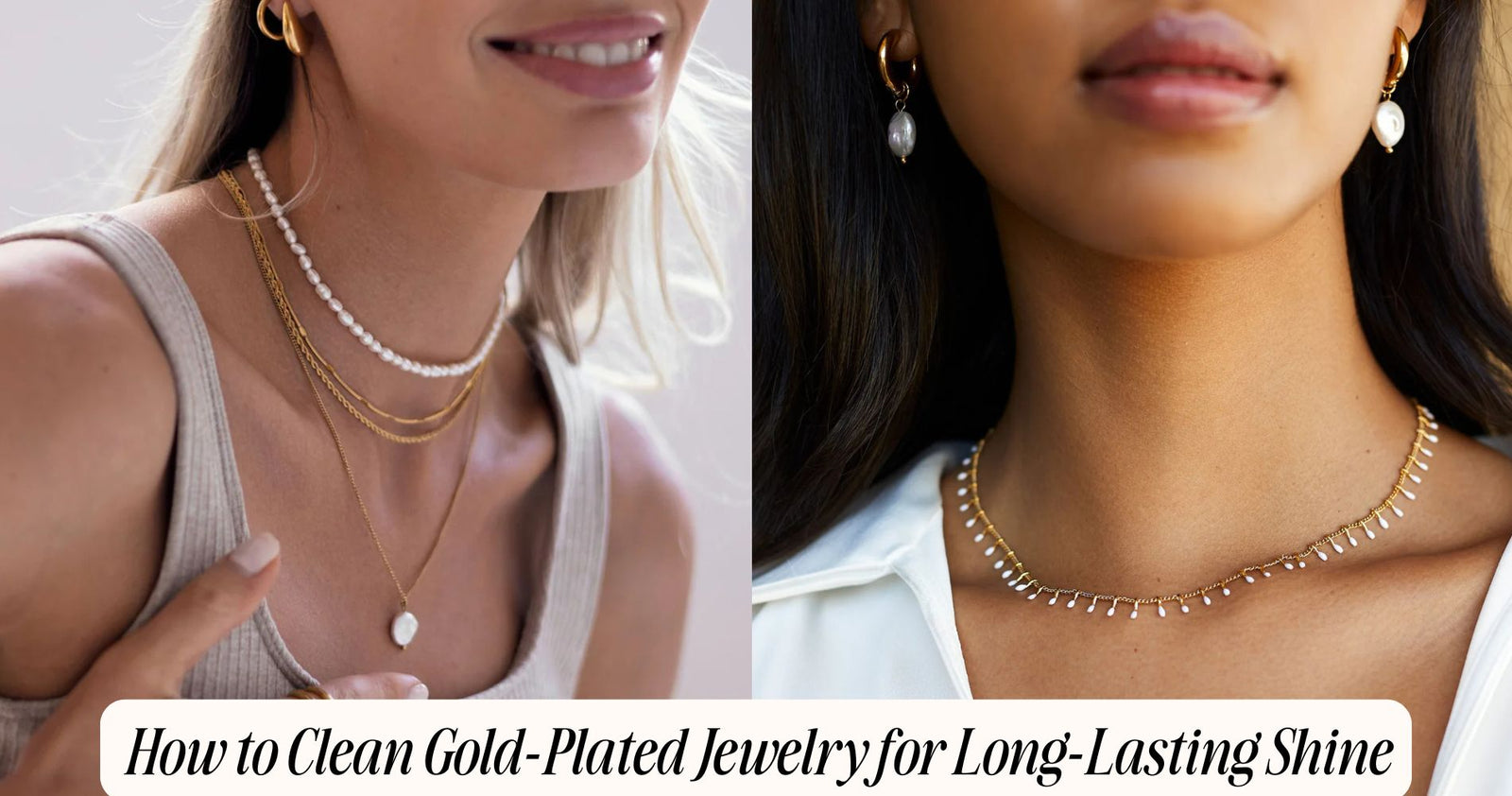 How to Clean Gold-Plated Jewelry for Long-Lasting Shine