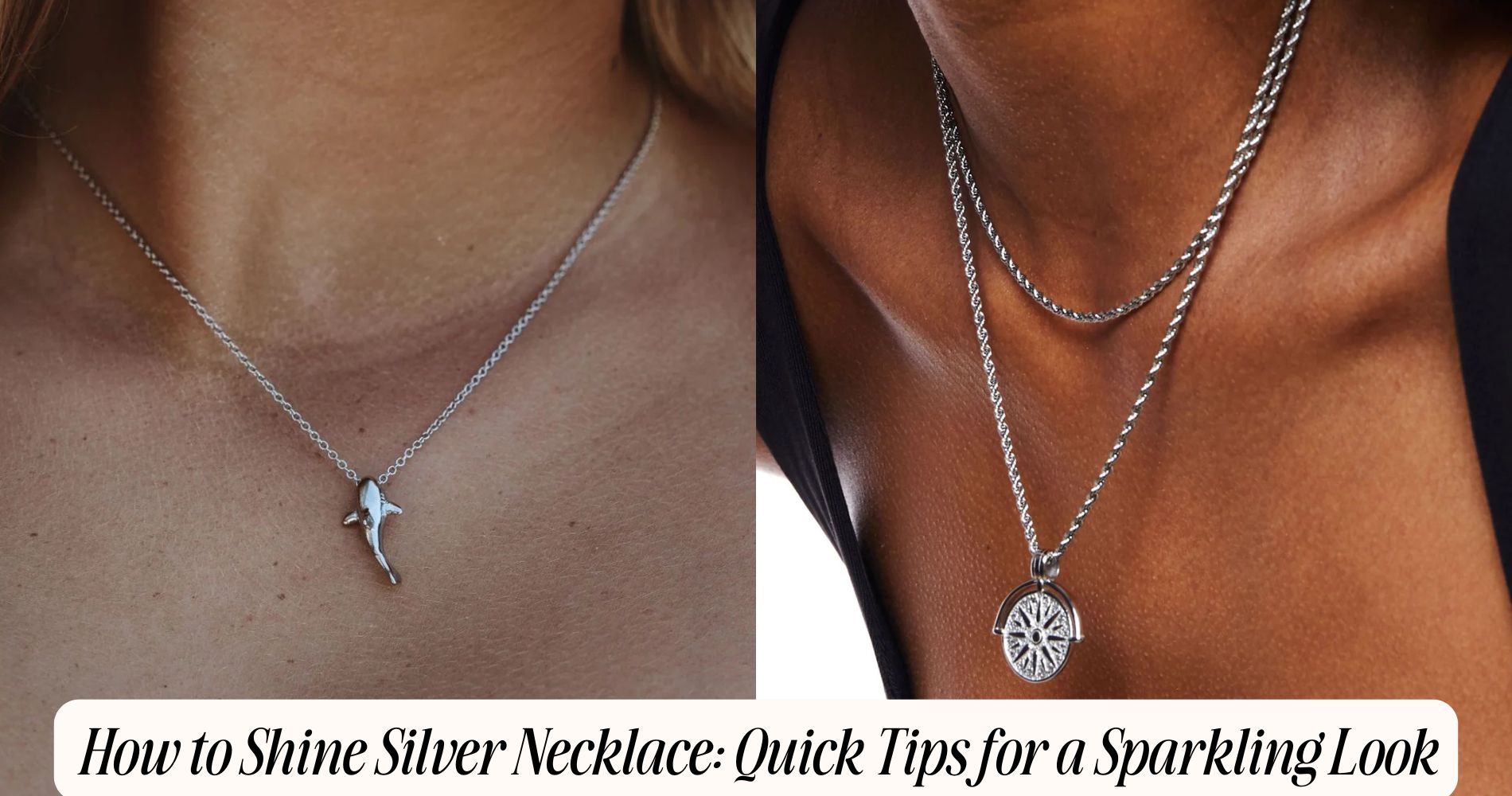 How to Shine Silver Necklace: Quick Tips for a Sparkling Look