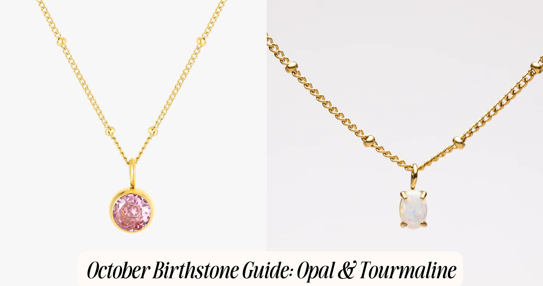 October Birthstone Guide: Opal & Tourmaline