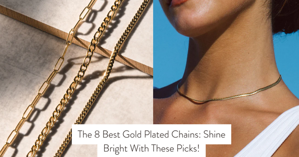 The 8 Best Gold Plated Chains: Shine Bright With These Picks!