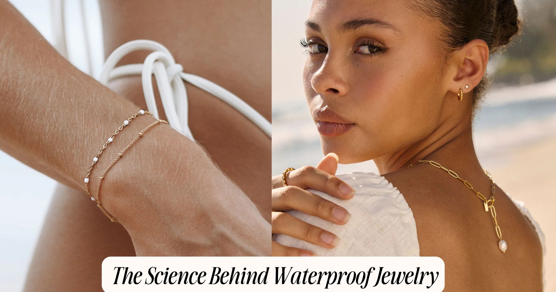The Science Behind Waterproof Jewelry