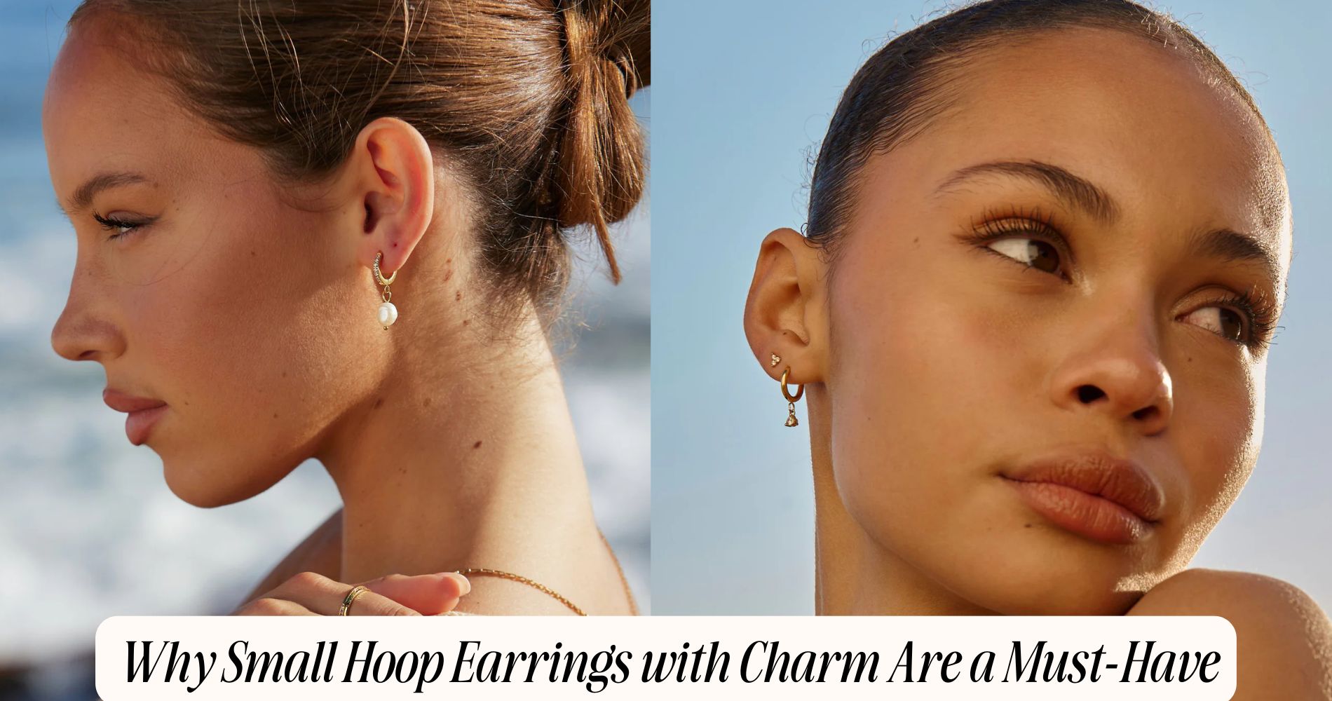 Why Small Hoop Earrings With Charm Are a Must-Have